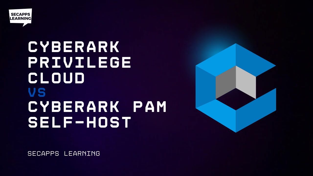 CyberArk Architectures Explained :: SecApps Learning